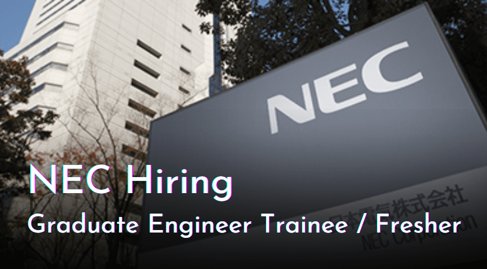 NEC Off Campus Drive 2023 for Graduate Engineer Trainee / Fresher | Across India