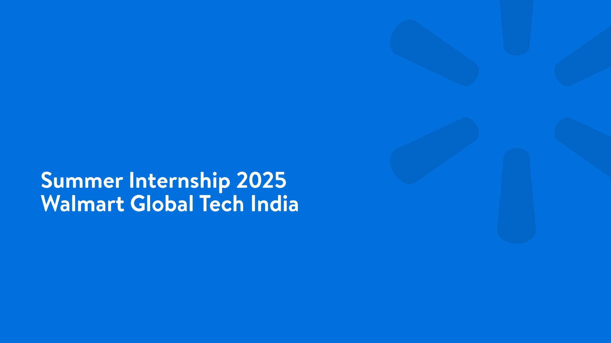 Walmart Global Tech | Sparkplug - Summer Internship 2025